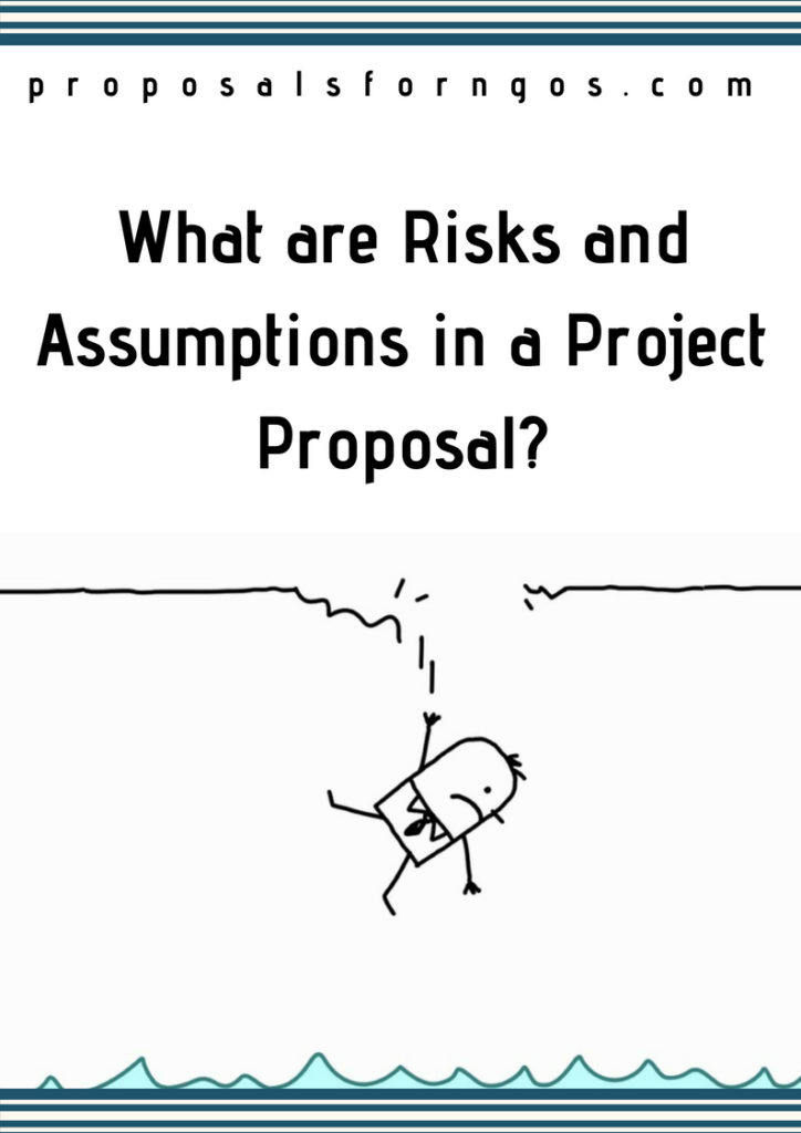 Understanding Risks and Assumptions in a Project Proposal - proposalforNGOs Understanding Risks and Assumptions in a Project Proposal - proposalforNGOs